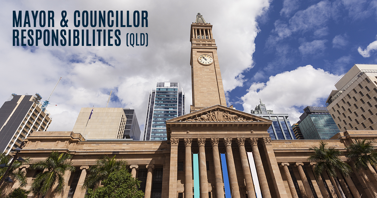 Mayor and Councillor Responsibilities QLD | Gilshenan & Luton