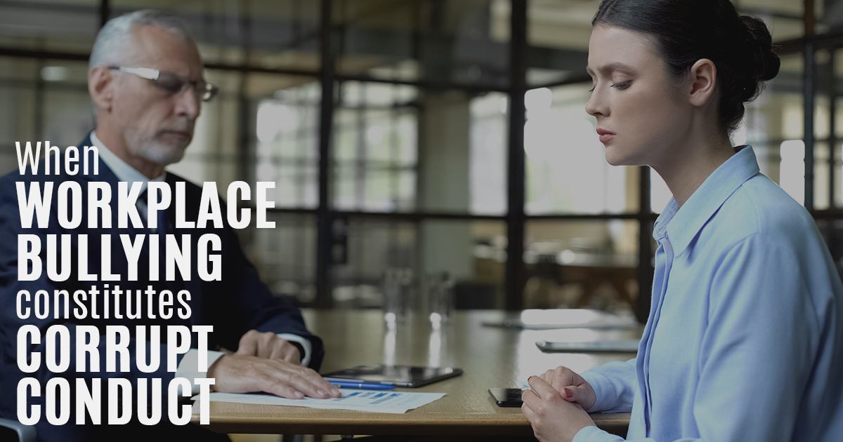 Workplace Bullying and Corrupt Conduct? | Gilshenan & Luton