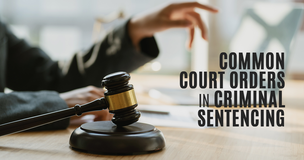 Common Court Orders in Criminal Sentencing | Gilshenan & Luton QLD