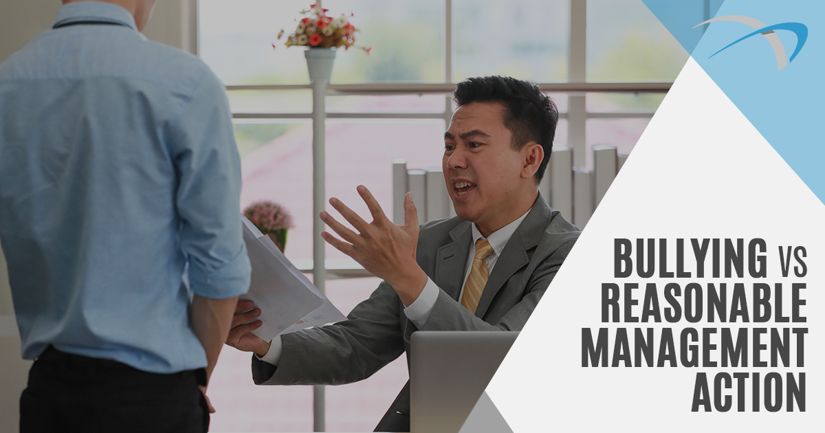Workplace Bullying vs Reasonable Management Action | Gilshenan & Luton