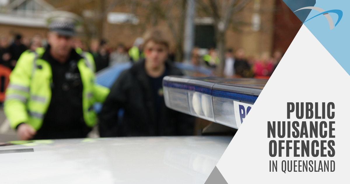 Public Nuisance Offences Queensland | Gilshenan & Luton